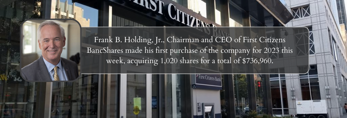 Insider Weekends: Frank B. Holding, Jr. Purchases First Citizens ...