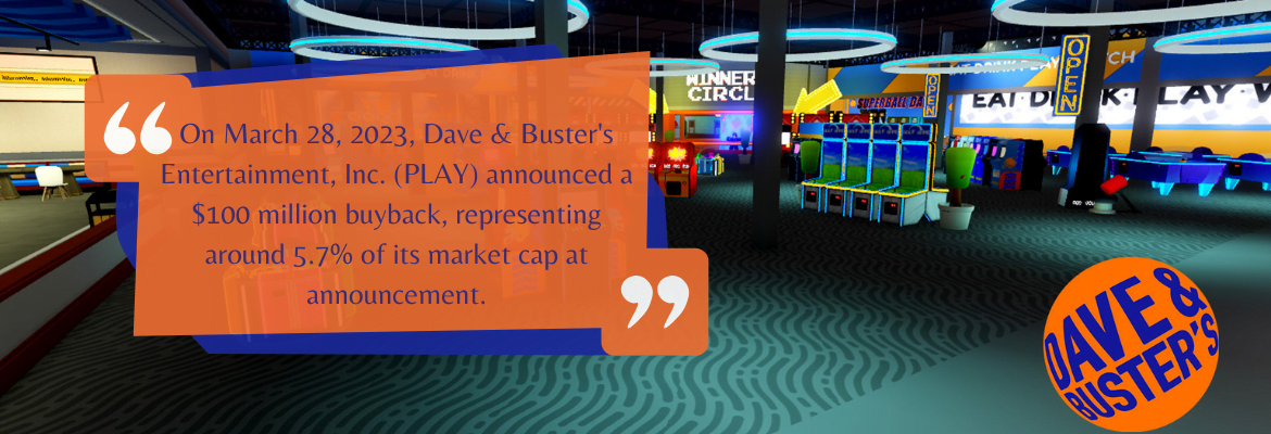 Dave & Buster's Announces a $100 Million Share Repurchase - Buyback Wednesdays - InsideArbitrage