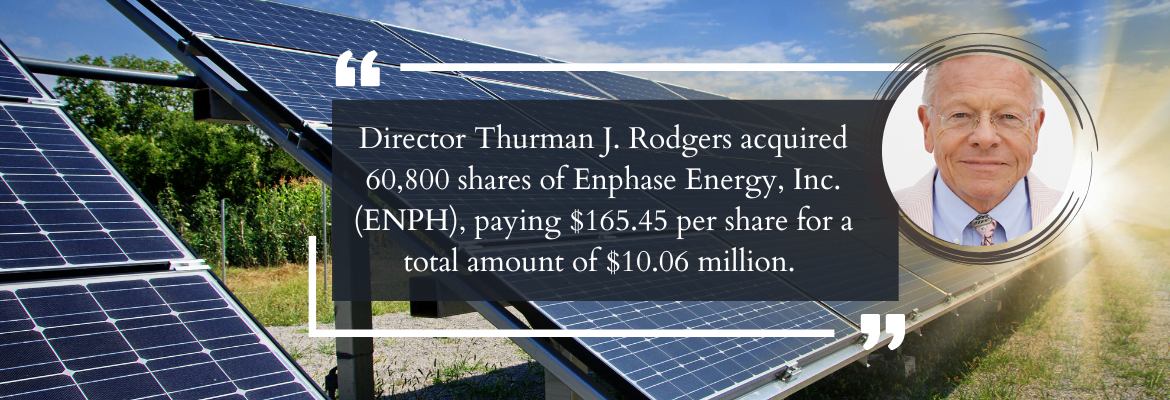 Thurman Rodgers Purchases $10 Million Worth of Enphase Energy - Insider ...