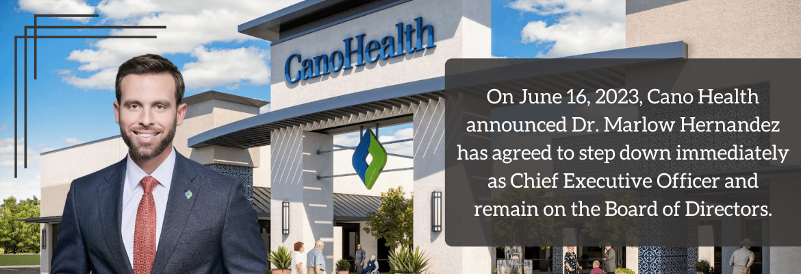 Cano Health CEO Resigns Amid Board Drama - C-Suite Transitions ...