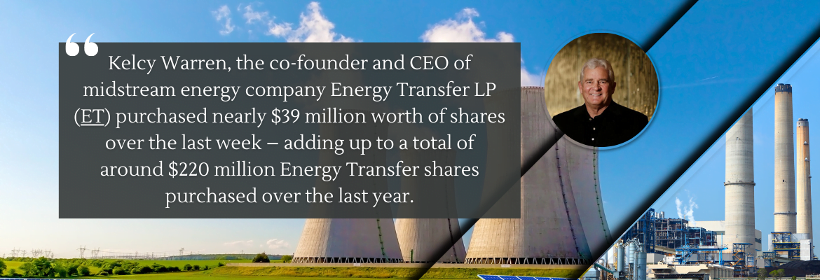 Co-Founder Of Energy Transfer Continues to Make Purchases Worth ...