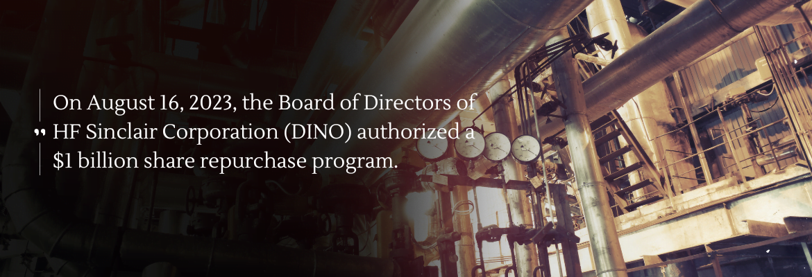 HF Sinclair Launches a $1 Billion Share Repurchase Plan - Buyback Wednesdays - InsideArbitrage