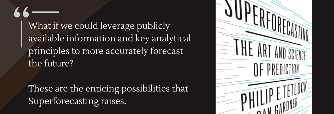 Book Review by Adam Pascarella: Superforecasting - InsideArbitrage