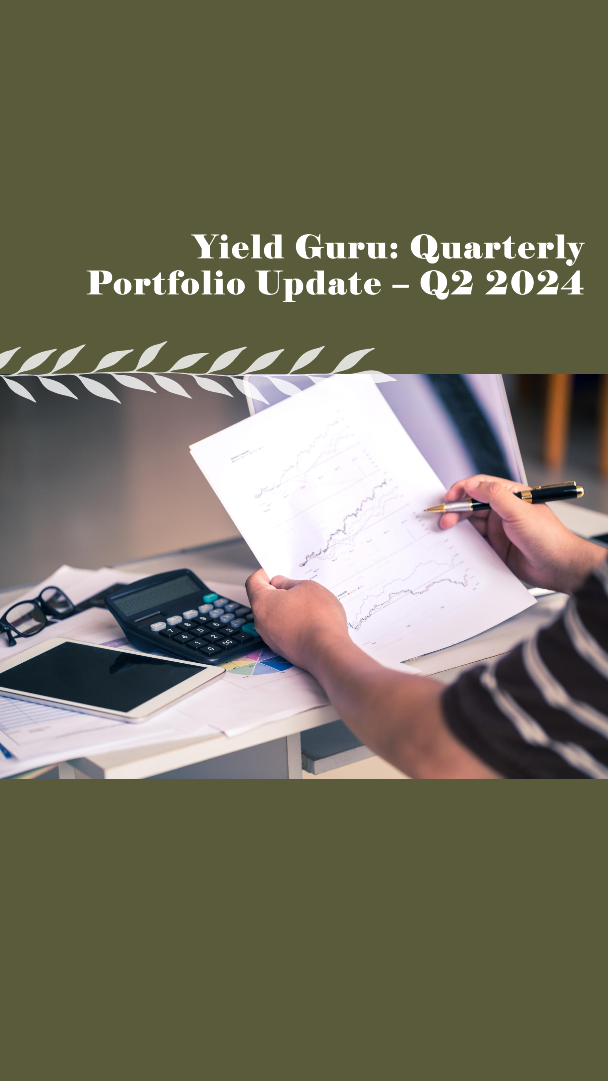 Yield Guru: Quarterly Portfolio Update – Q2 2024 - InsideArbitrage
