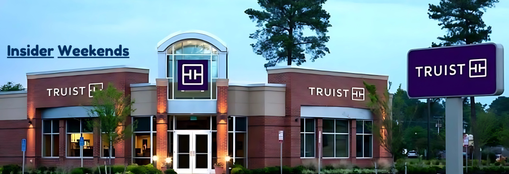 Chairman and CEO of Truist Purchases Shares - Insider Weekends ...