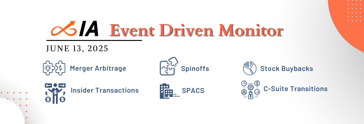 InsideArbitrage Event Driven Monitor – June 13, 2025 - InsideArbitrage