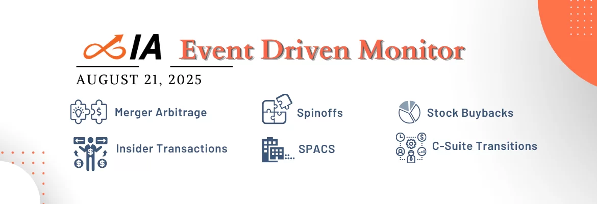 InsideArbitrage Event Driven Monitor – August 21, 2025 - InsideArbitrage